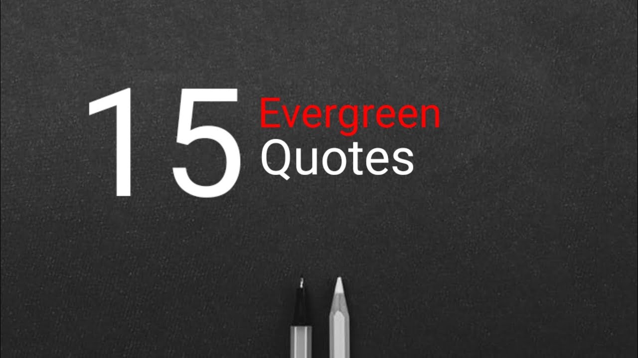 Quotes.15 Evergreen Quotation - YouTube