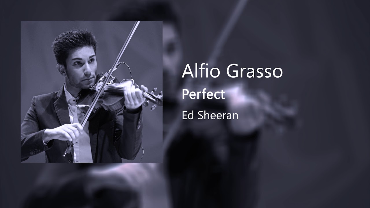 Perfect - Alfio Grasso Violinista - YouTube