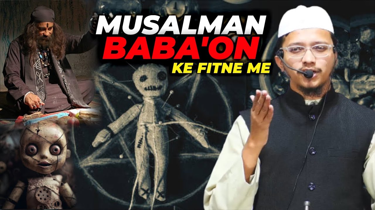 Muslim Muashra Baba'on Ke Fitne Me By Shaikh Aslam Jamai - YouTube