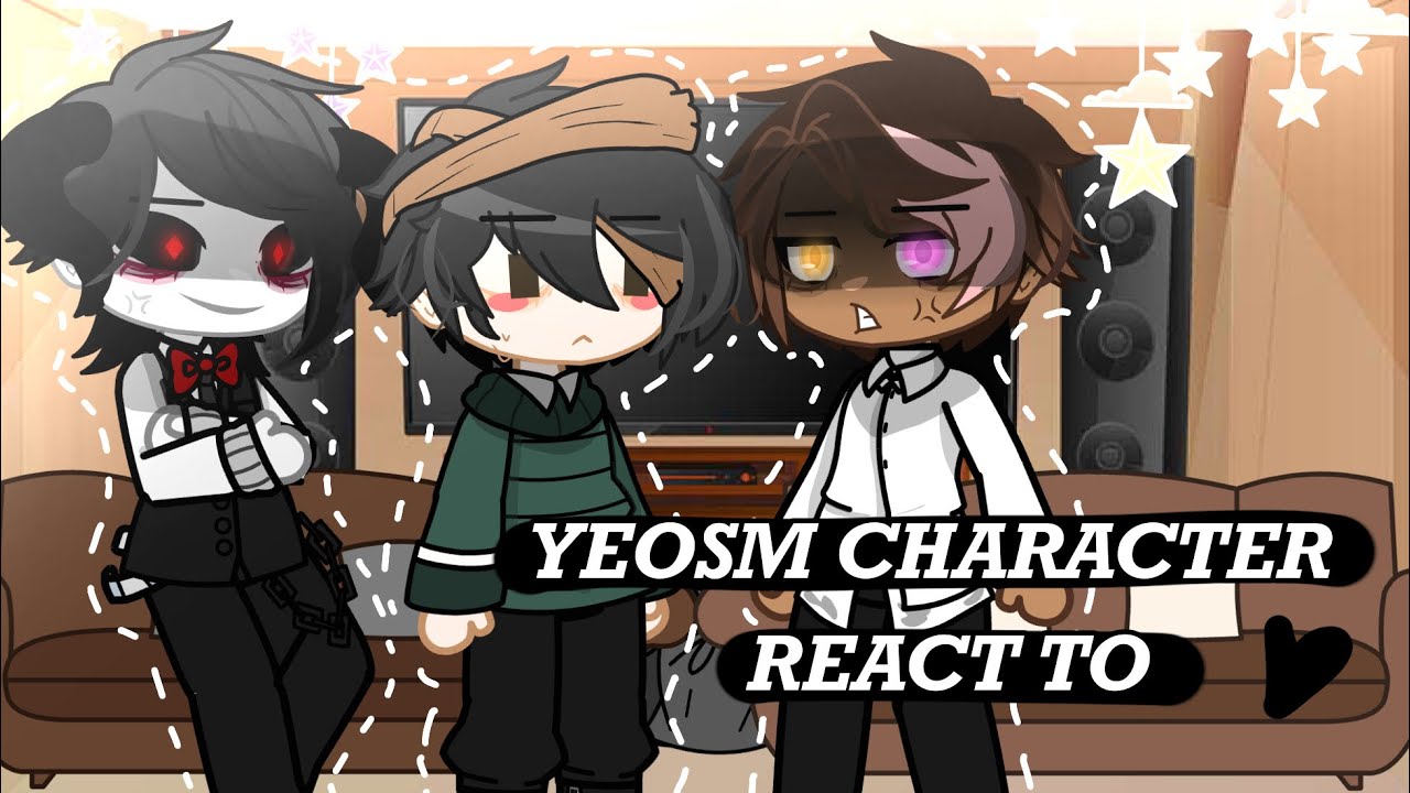 || YeoSM character react to edit/ meme || Mostly Oti Family ...