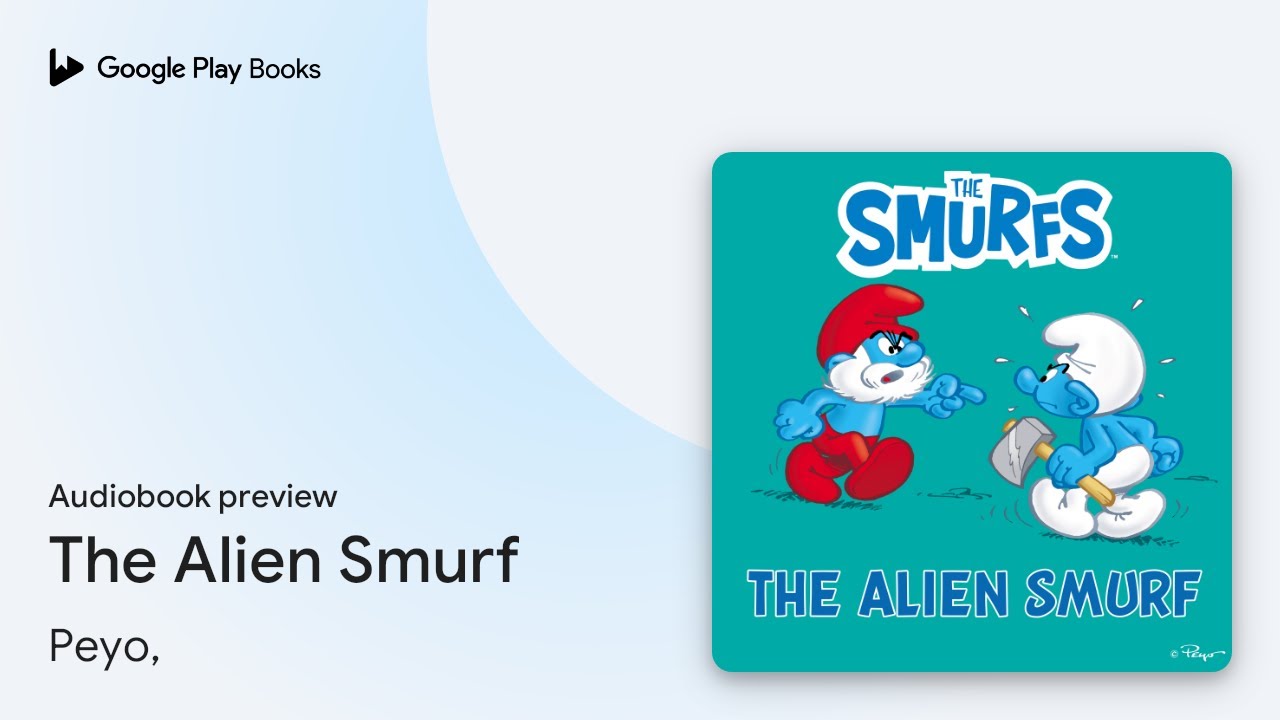 The Alien Smurf by Peyo, · Audiobook preview - YouTube