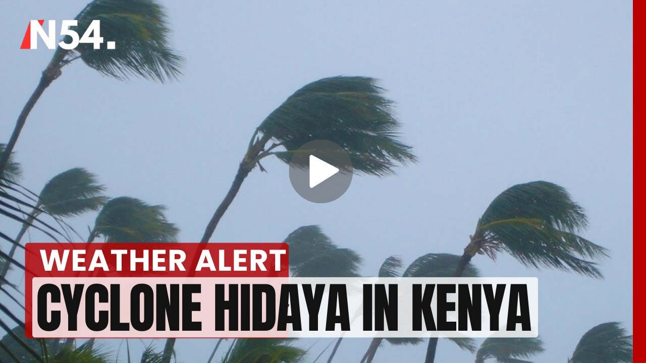 Weather Alert: Cyclone Hidaya In Kenya – News54 Africa - YouTube