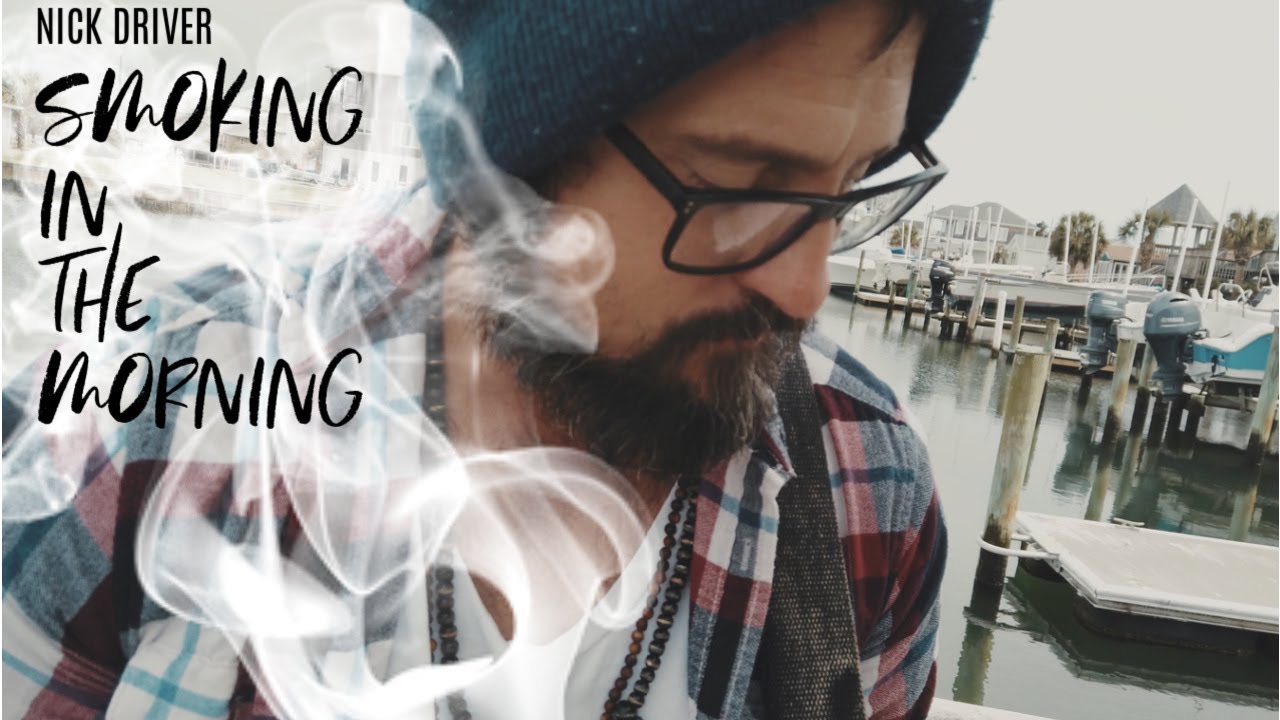 Smoking In The Morning by Nick Driver - YouTube Music