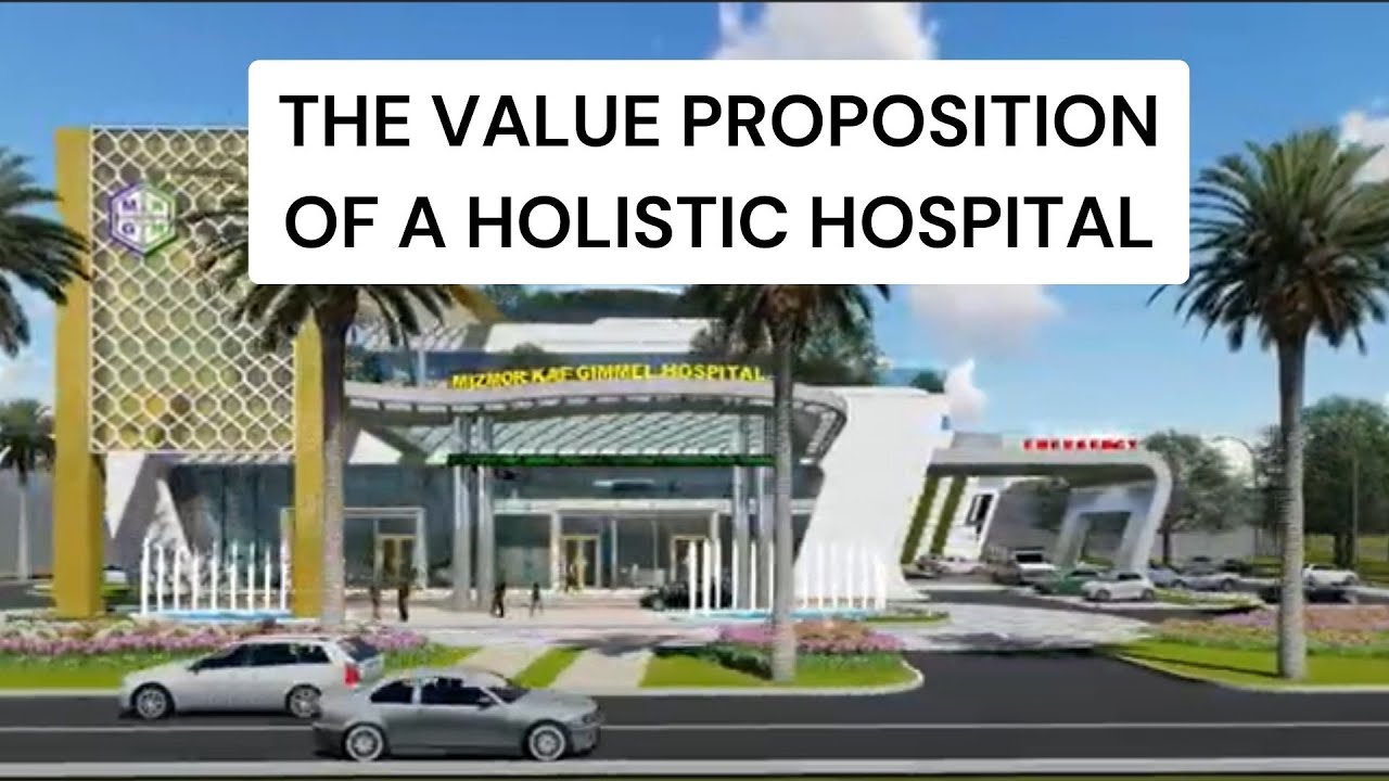 The Value Proposition of a Holistic Hospital - YouTube