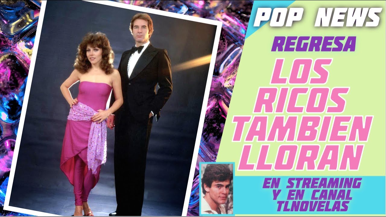 LOS RICOS TAMBIÉN LLORAN EN VIX Y CANAL TLNOVELAS 😍 - YouTube