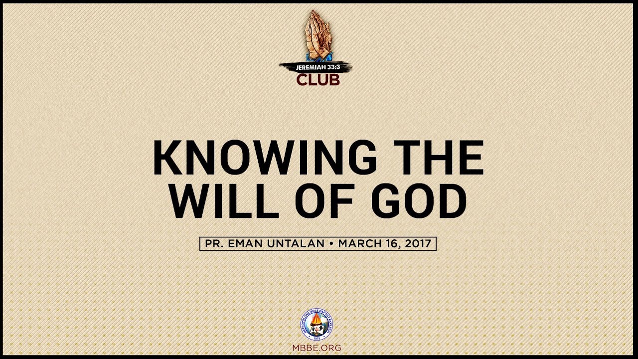 Knowing The Will of God - Pr. Eman Untalan - YouTube