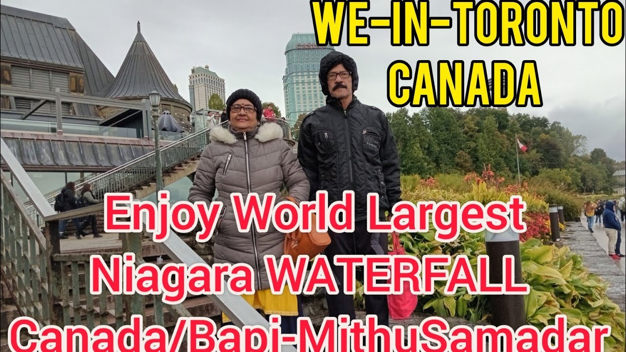 Let Enjoy world Largest Niagara WATERFALL- CANADA/Bapi&Mithu Samaddar ...