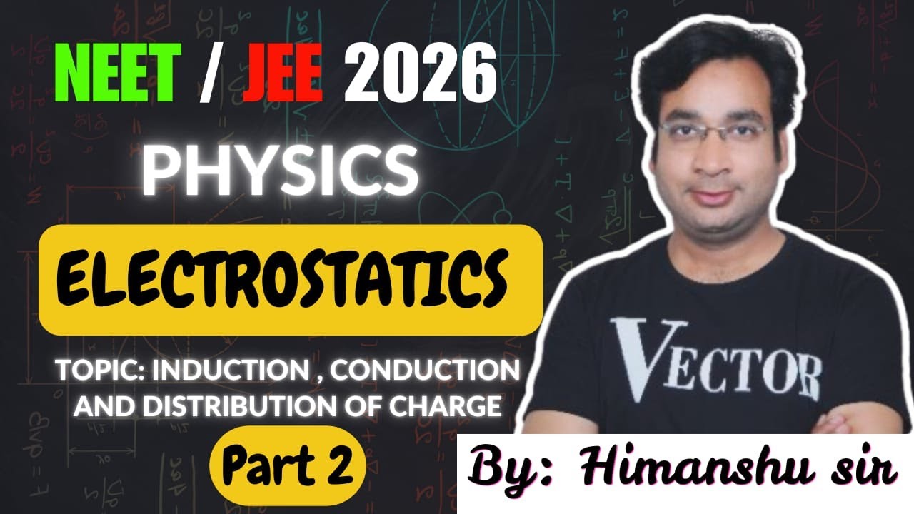 Basic to Advance Electrostatic Part 2 | Electric Charge and field | Class 12th - YouTube