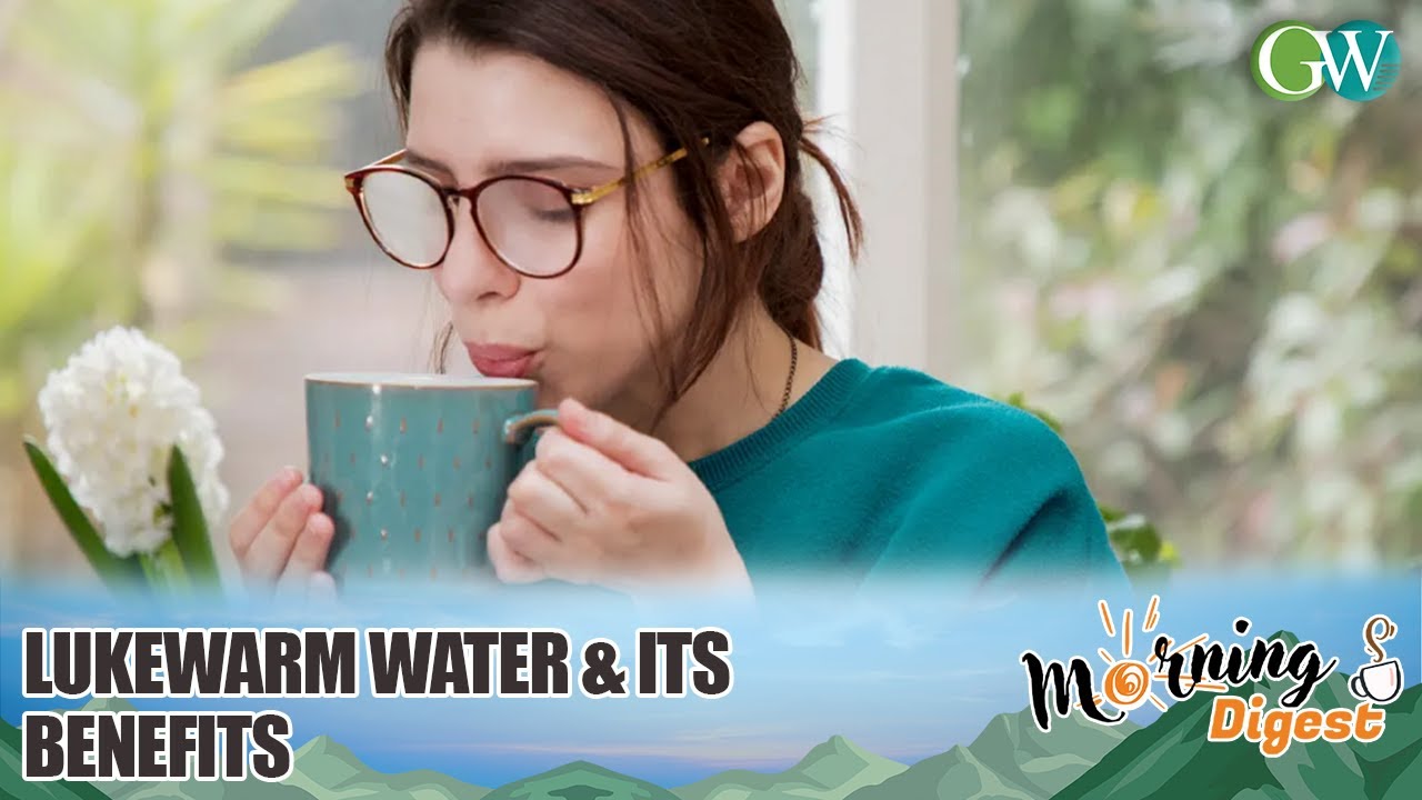 BENEFITS OF DRINKING LUKEWARM WATER IN THE MORNING - YouTube