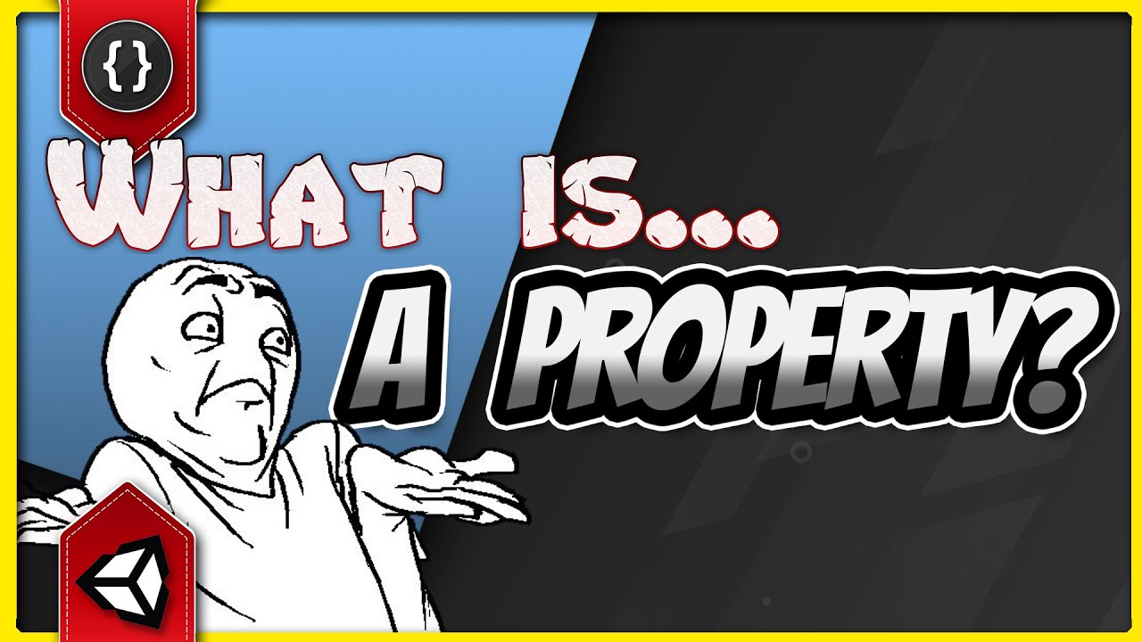 What Is... A Property? [Unity Tutorial] - YouTube
