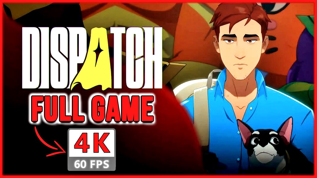 Dispatch Walkthrough FULL GAME [4K 60FPS] - No Commentary - YouTube