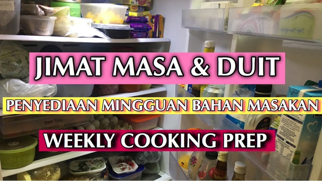 Jimat Masa & Duit : Penyediaan Mingguan Bahan Masakan | Weekly Cooking ...