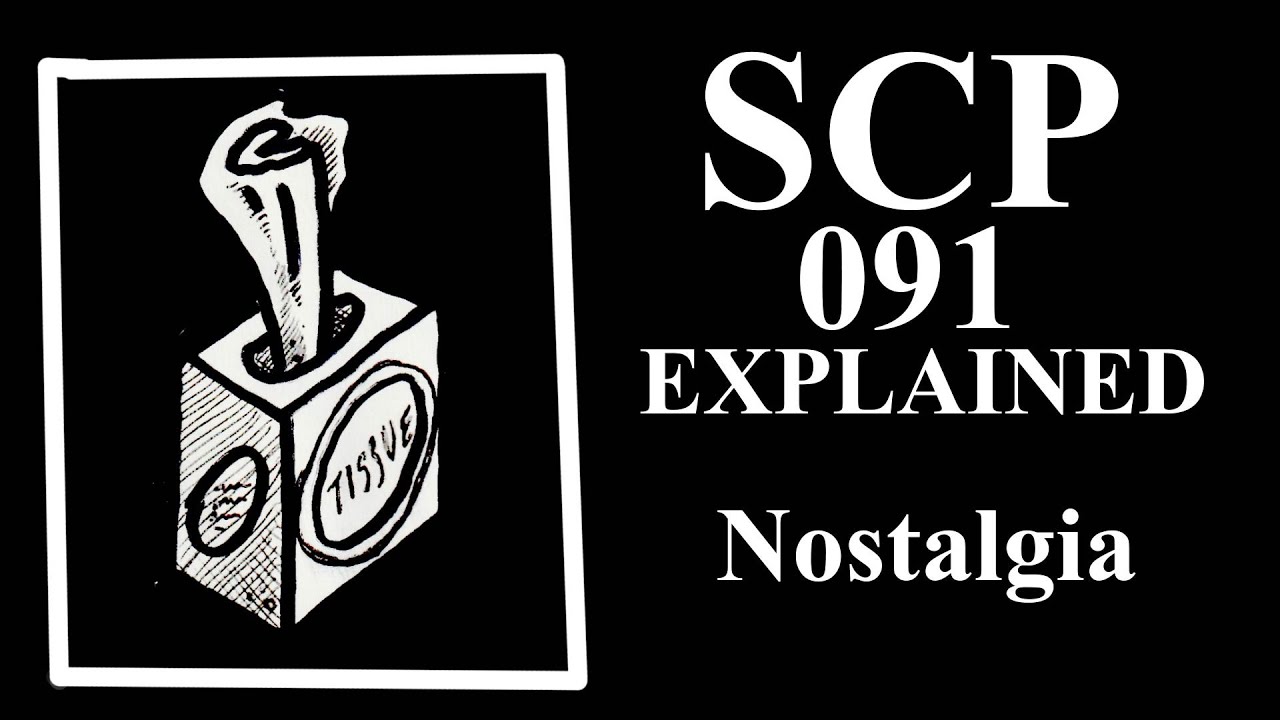 SCP-091 Explained | Nostalgia | Special Containment Procedures | scp 091 - YouTube