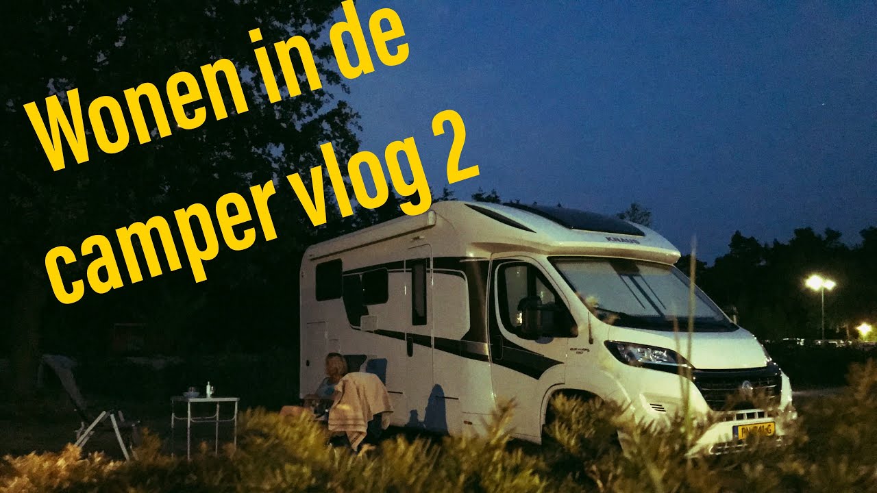 Wonen in de camper vlog 2 - YouTube