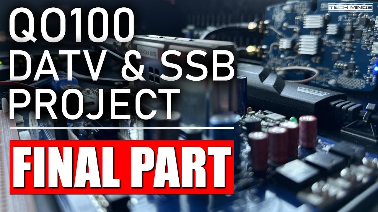QO-100 DATV & SSB Transceiver Build - FINAL PART! - YouTube