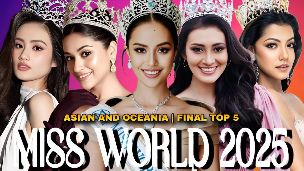 Miss World 2025 Asia & Oceania Finalists | Top 5 + Dark Horse - YouTube