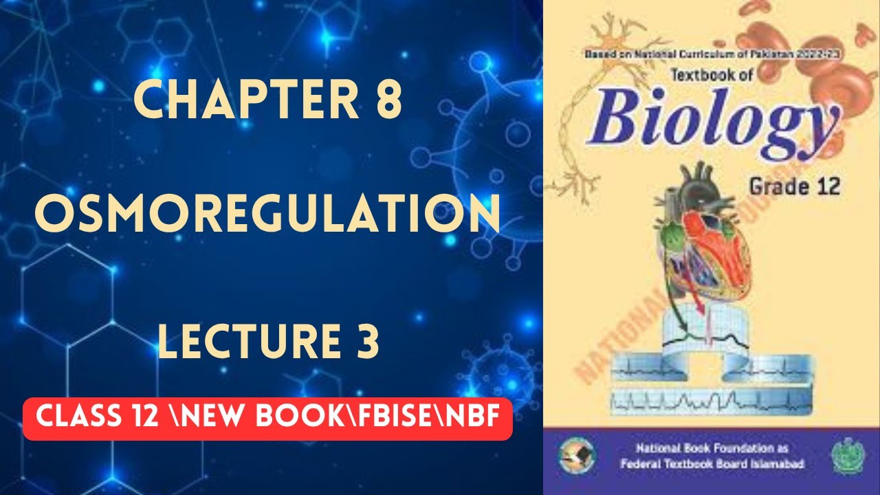 OSMOREGULATION |Chapter 8 | CLASS 12| Biology |National book foundation ...
