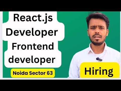 React.js Developer Noida sector 63 frontend developer and backend developer#jobs# ...