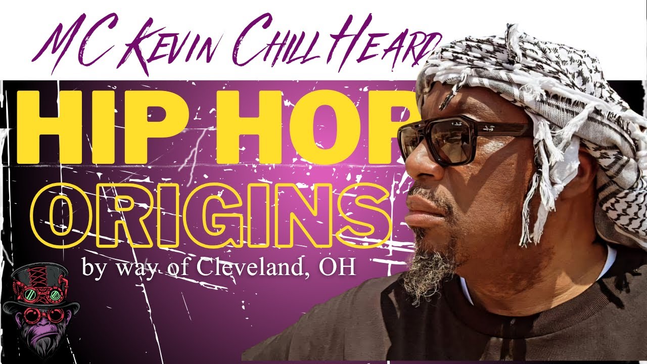 MC Kevin Chill Heard: Hip Hop Origins by way of Cleveland, OH - YouTube