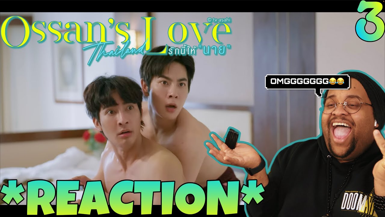 Ossan’s Love Thailand รักนี้ให้ “นาย” EP.3 REACTION - YouTube