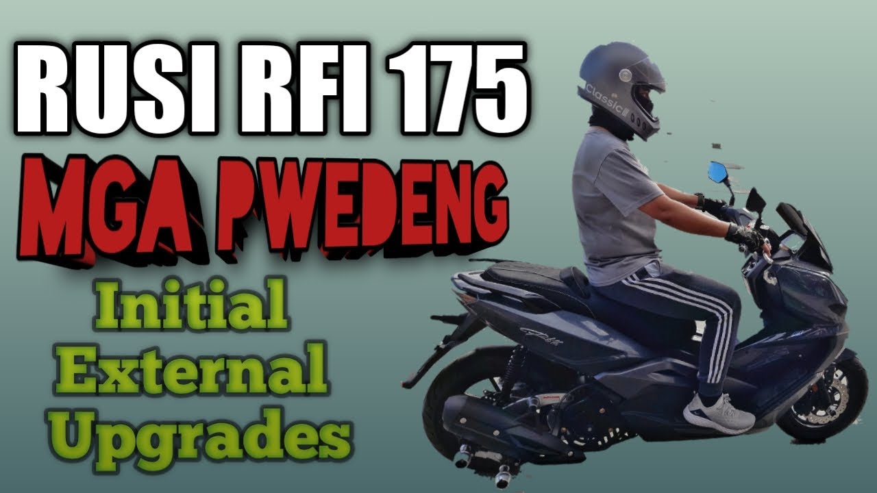Rusi RFI 175 Mga Pwedeng Initial External Upgrades - YouTube