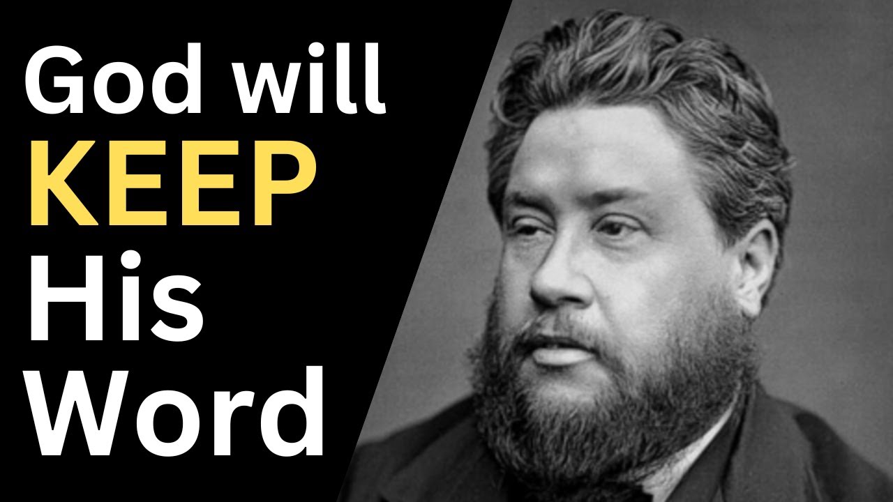 God Will KEEP His Word - Charles Spurgeon Devotional - "Morning and ...