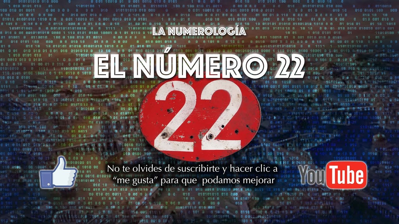 LA NUMEROLOGÍA: El Numero 22 - YouTube