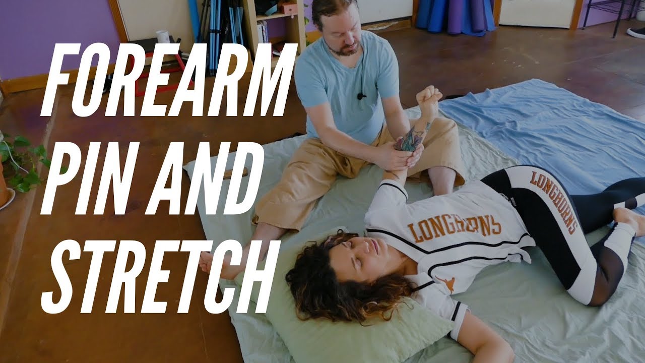 Forearm Pin and Stretch Myofascial Work - YouTube