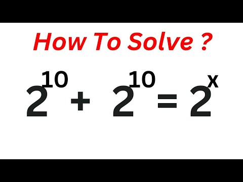 What Is The Value Of X? 2^10+2^10=2^x | Fast Method - YouTube