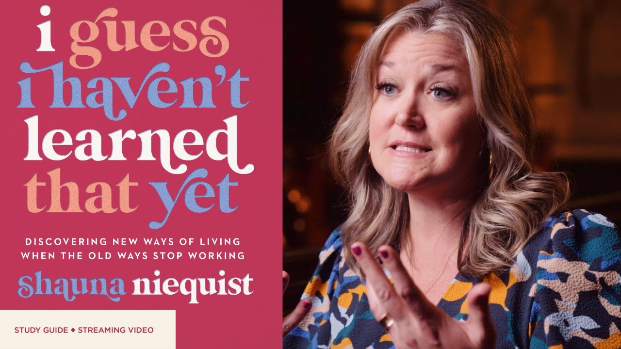 I Guess I Haven't Learned That Yet Video Series by Shauna Niequist | PROMO - YouTube