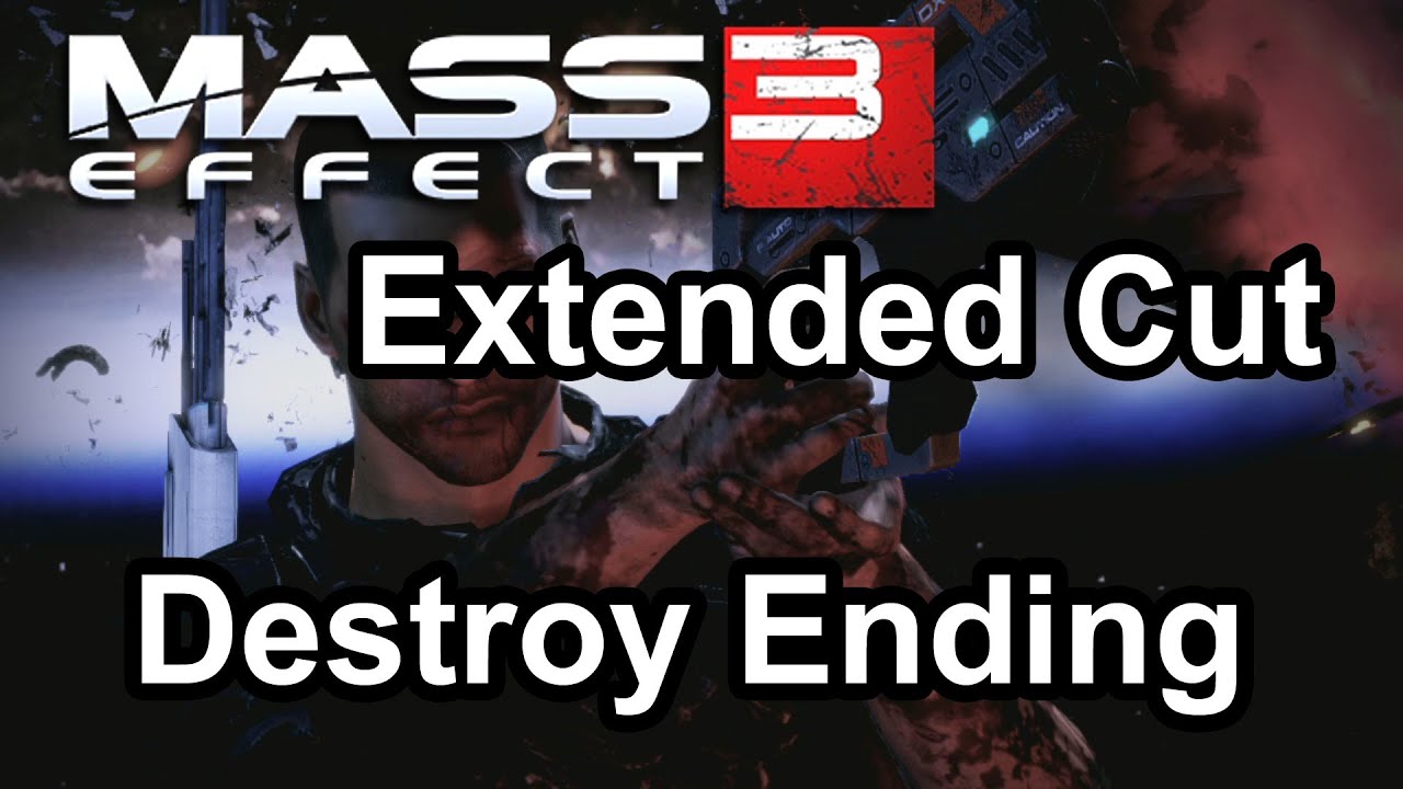 Mass Effect 3 Extended Cut - Destroy ending - YouTube