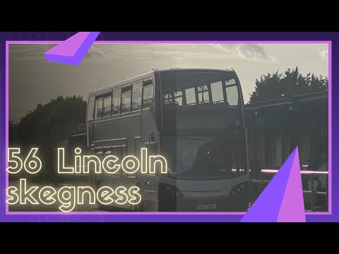 Full route 56 Lincoln to Skegness (route learning)stagecoach East ...