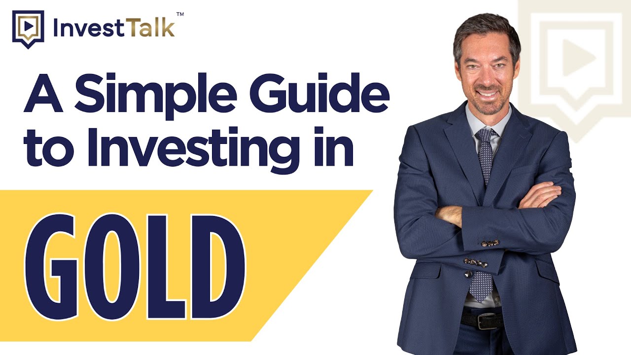 A Simple Guide to Investing in Gold - YouTube