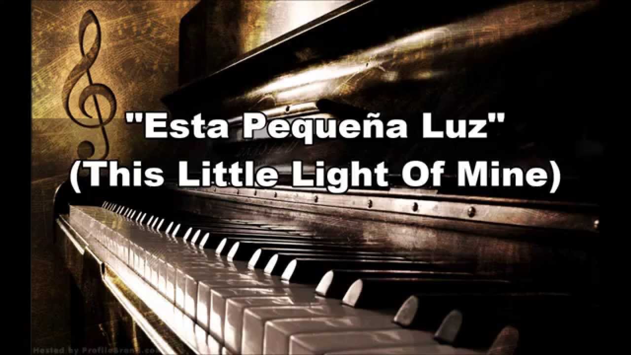 Esta Pequeña Luz (Gospel) This Little Light Of Mine - YouTube
