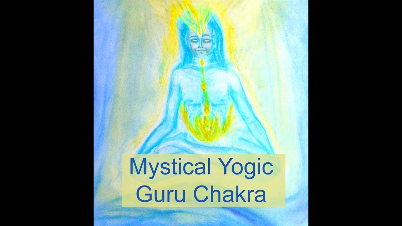 Guru Chakra: Mystical Chakra of the Yogis - YouTube