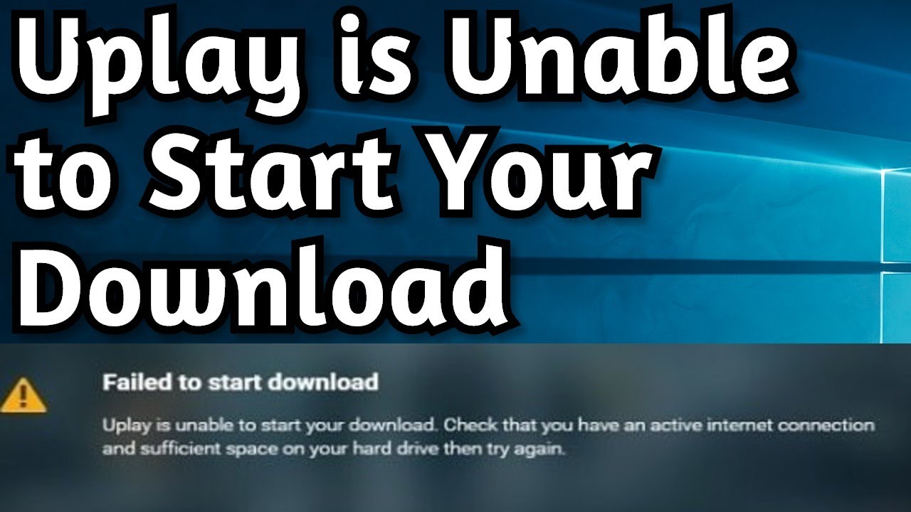 Uplay is Unable to Start Your Download. Check That You have an Active ...
