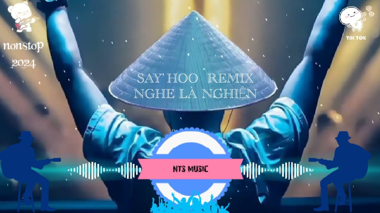 Nonstop Say hoo remix - nghe là nghiện l NTS MUSIC - YouTube