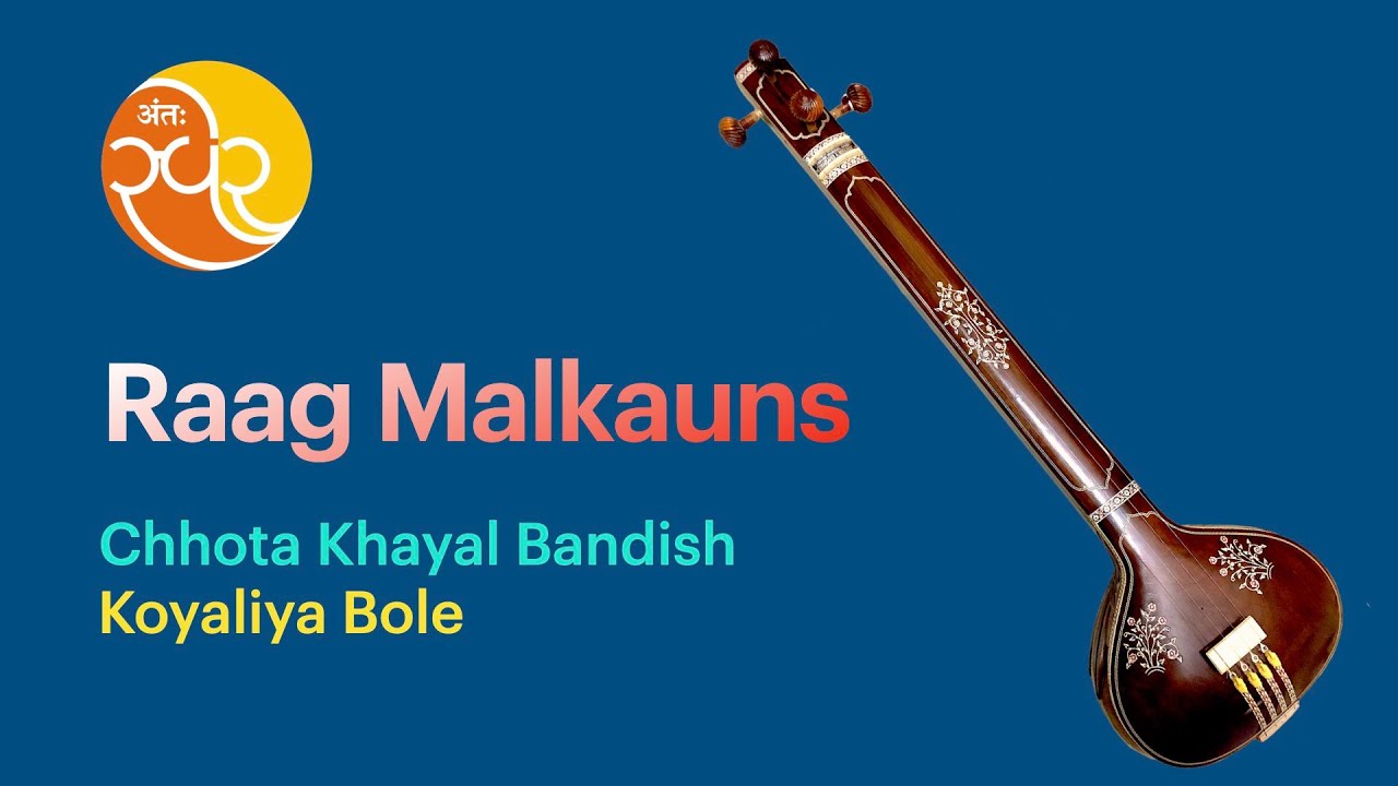 049 Learn Music | Raag Malkauns | Chhota Khayal Bandish | Koyaliya Bole ...