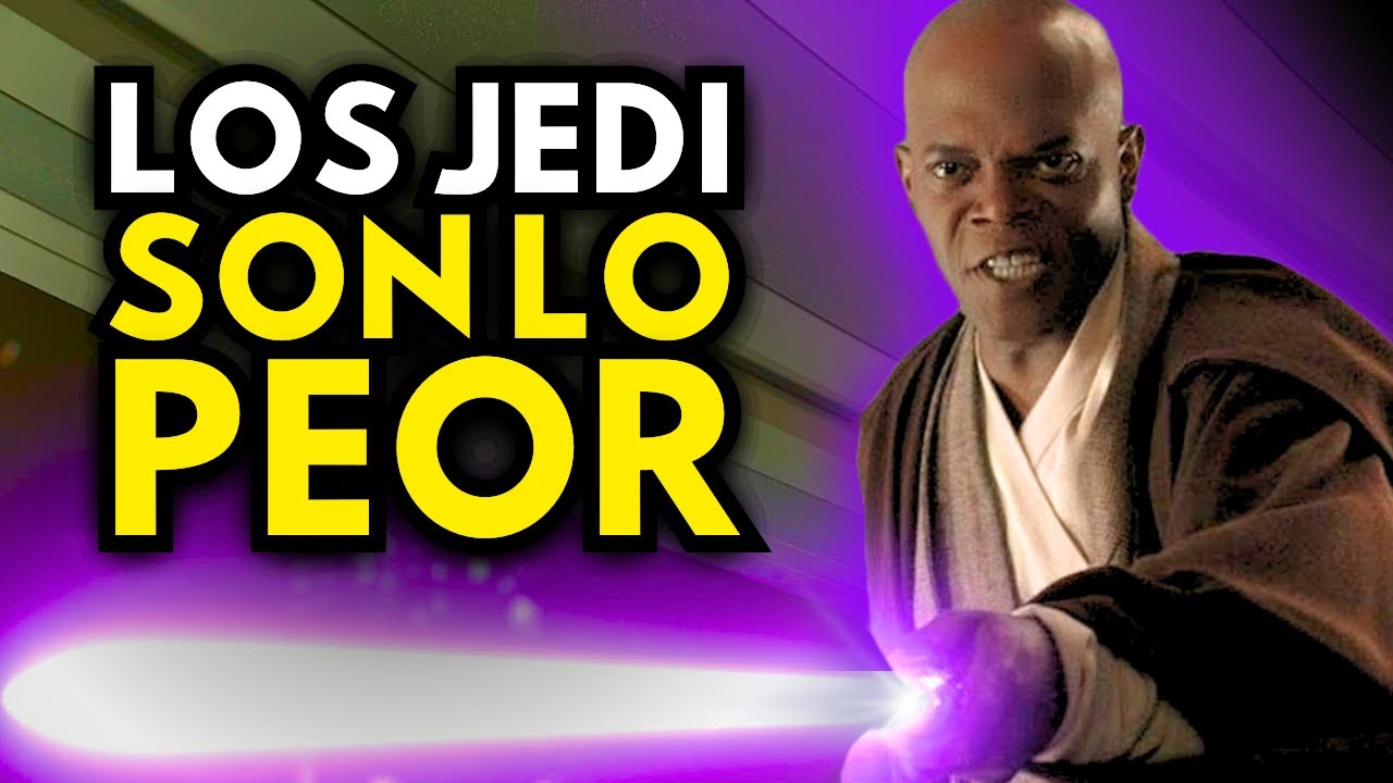 🔥 En realidad LOS JEDIS SON MALOS: Cómo entender Star Wars, sus héroes ...