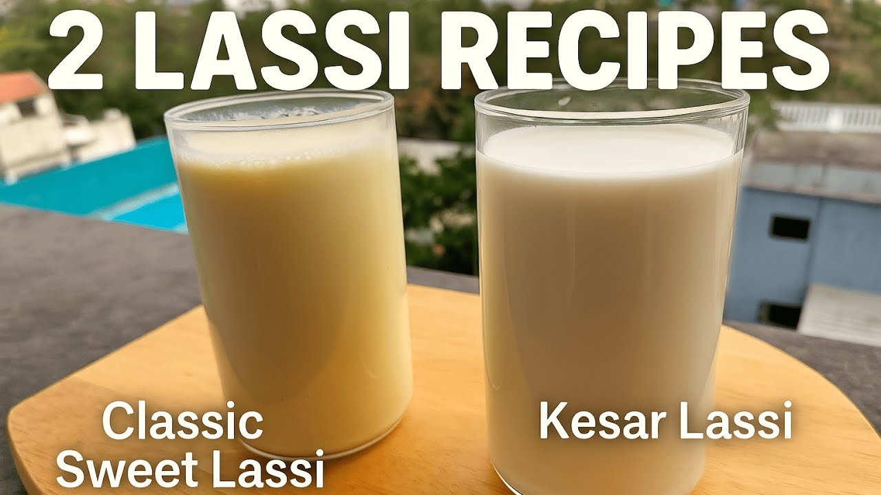 2 Lassi Recipes You’ll Crave All Summer! | Classic & Kesar Lassi - YouTube