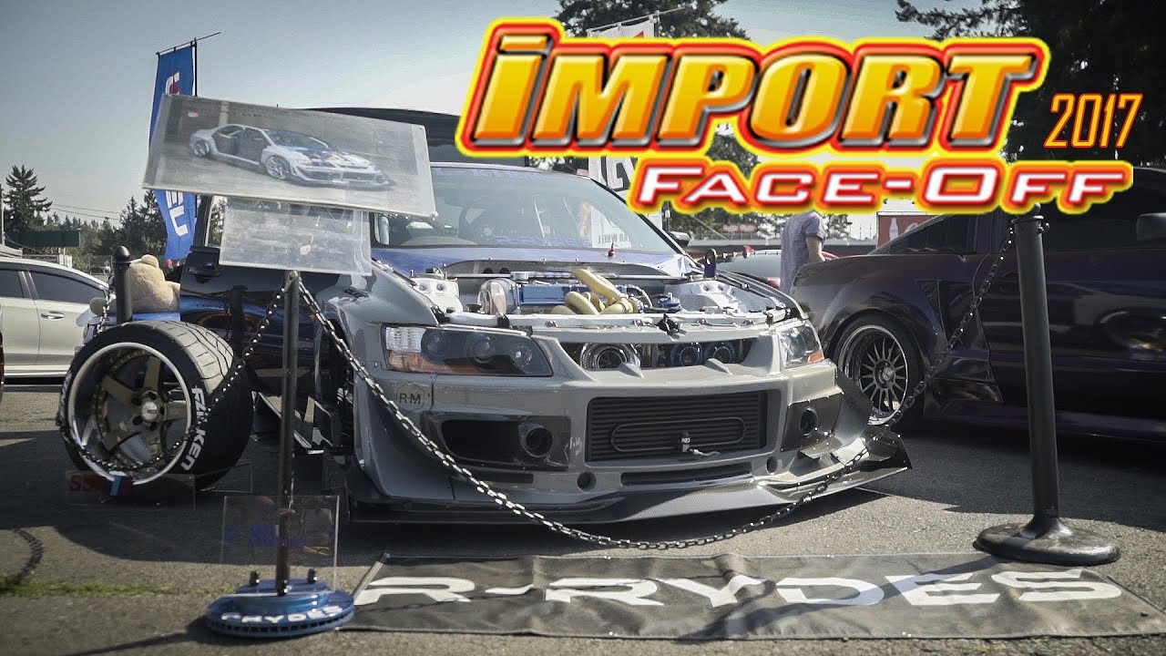 IMPORT FACE OFF 2017 | SEATTLE WA | CINEMATIC EDIT - YouTube