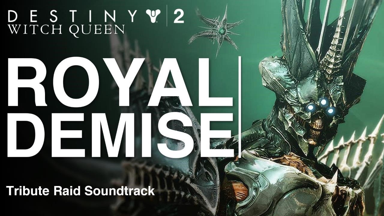 ROYAL DEMISE | 'Destiny 2: The Witch Queen' Raid Tribute Soundtrack ...
