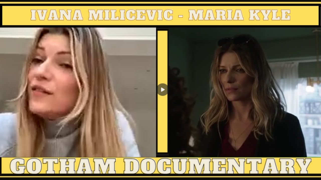 Ivana Milicevic - Maria Kyle - Gotham Documentary - Episode 10 - YouTube