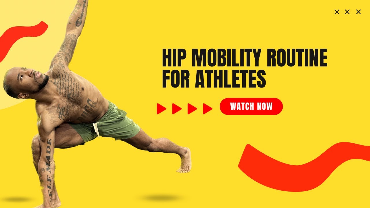 Hip Mobility Routine For Athletes: To Prevent Injury and Develop Speed ...