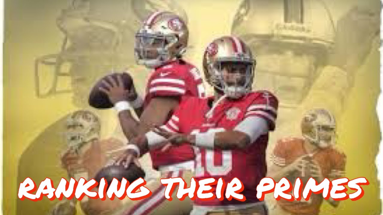 Ranking the Best 49ers Quarterbacks in Their Primes Since 1979 - YouTube