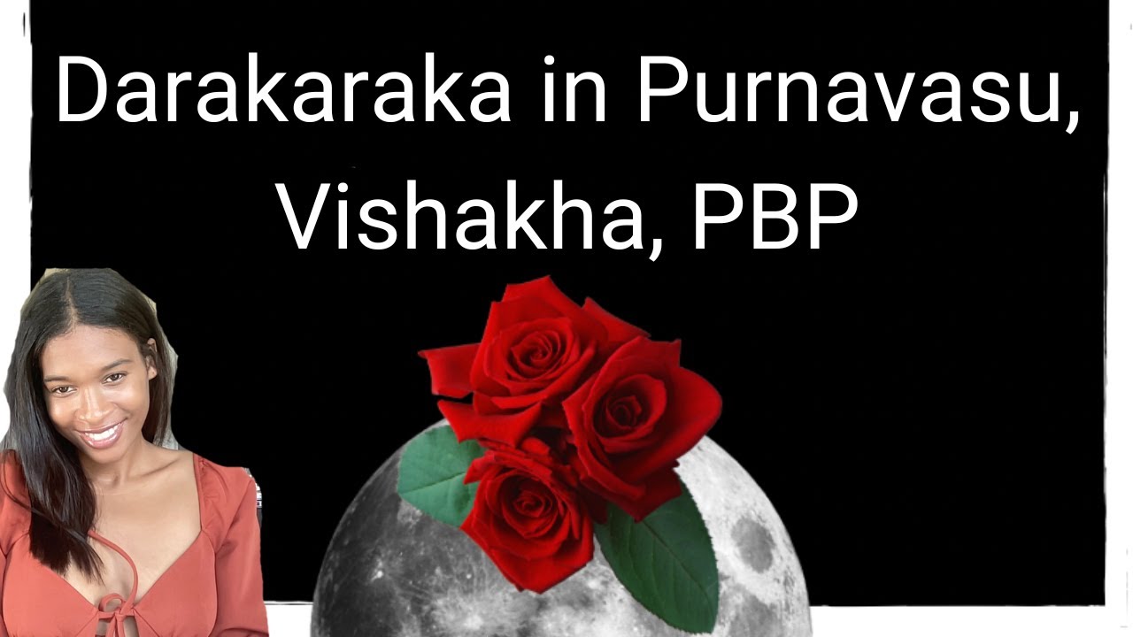 Darakaraka in the Jupiter Ruled Nakshatras | Purnavasu, Vishakha, PBP ...