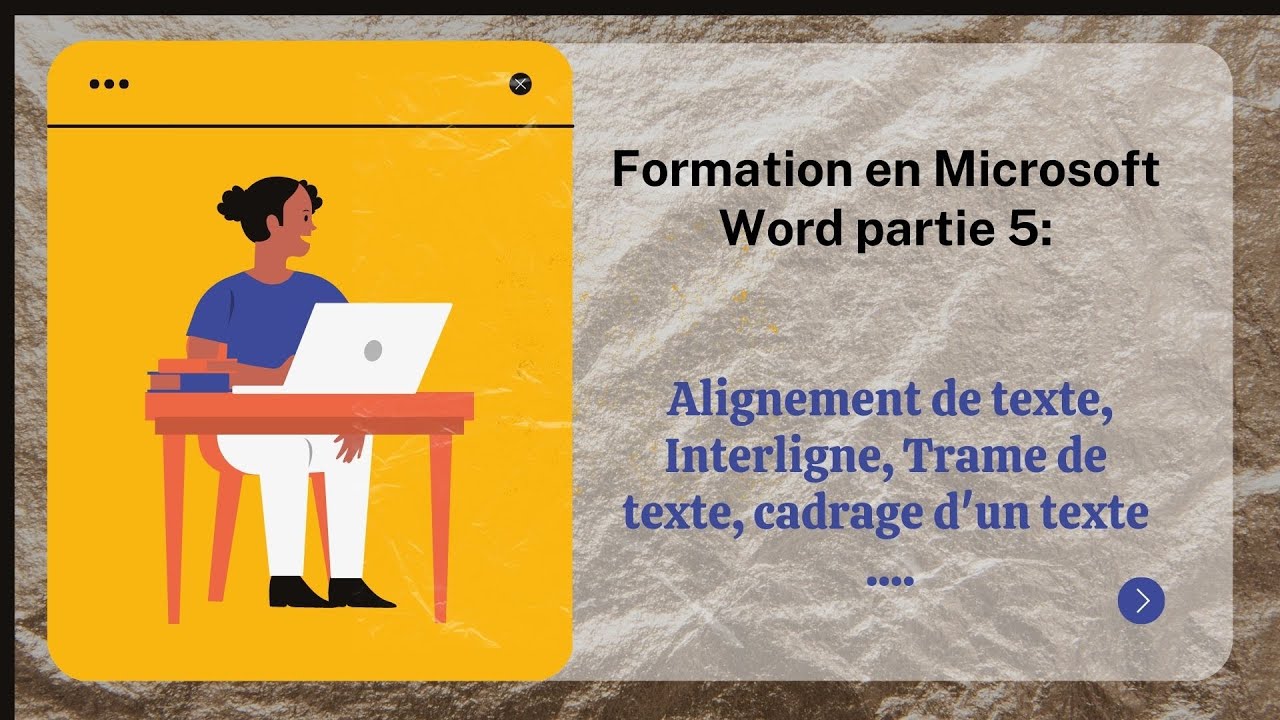 Formation en Microsoft Word P5: Alignement de texte, Interligne, Trame ...