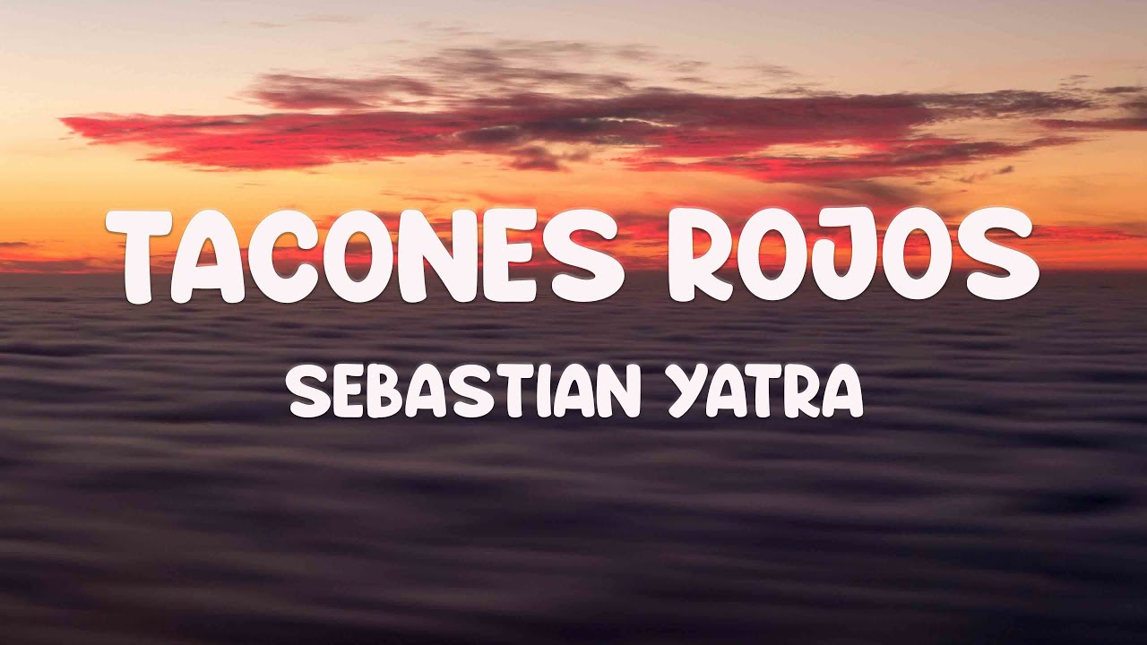 Tacones Rojos - Sebastián Yatra {Lyrics Video} 🎹 - YouTube