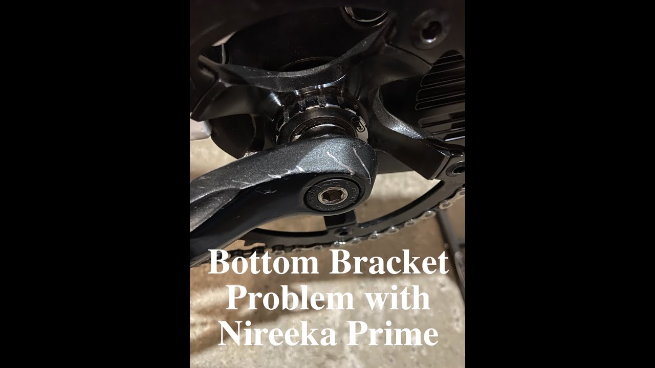 Nireeka Prime - Bottom Bracket Problem - YouTube