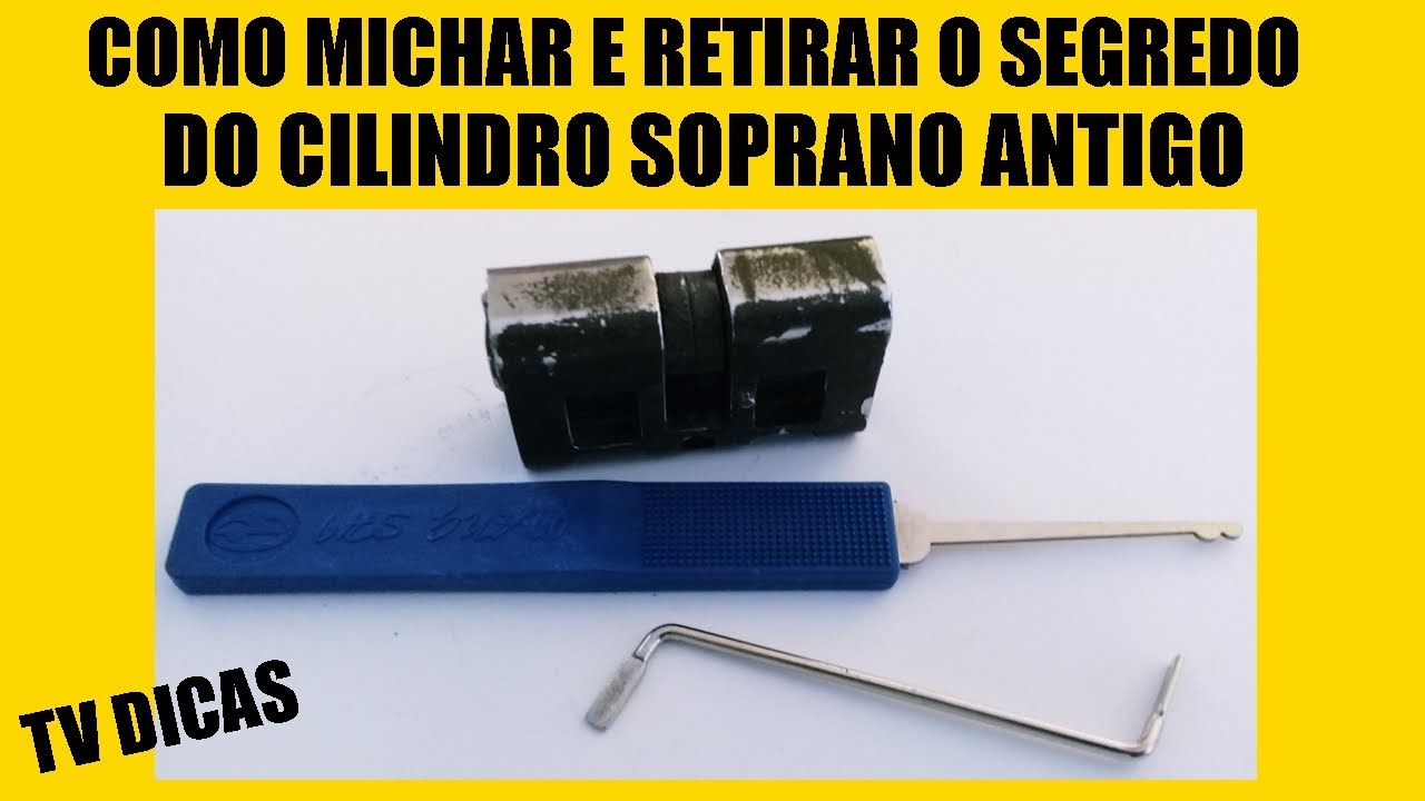 COMO MICHAR E RETIRAR O SEGREDO DO CILINDRO SOPRANO ANTIGO - YouTube